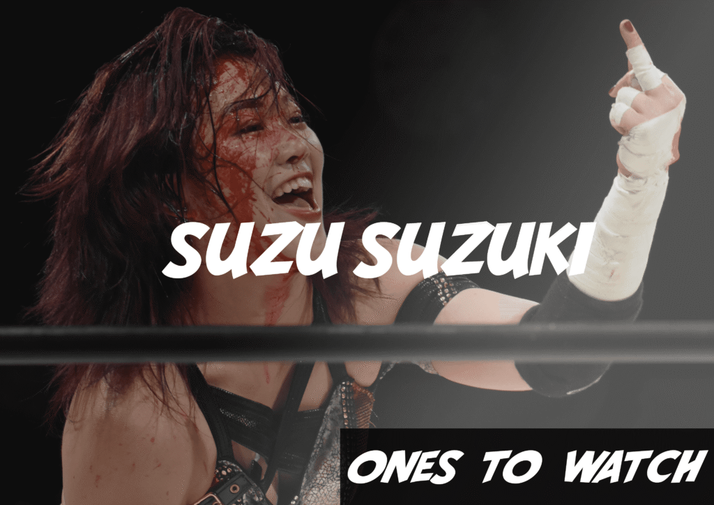 Ones To Watch. 13.06.22 - Suzu Suzuki - Monthly Puroresu
